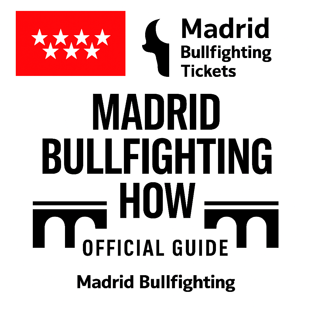 Madrid Bullfighting How – Official Guide