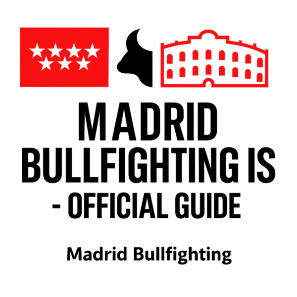 Madrid Bullfighting Is – Official Guide
