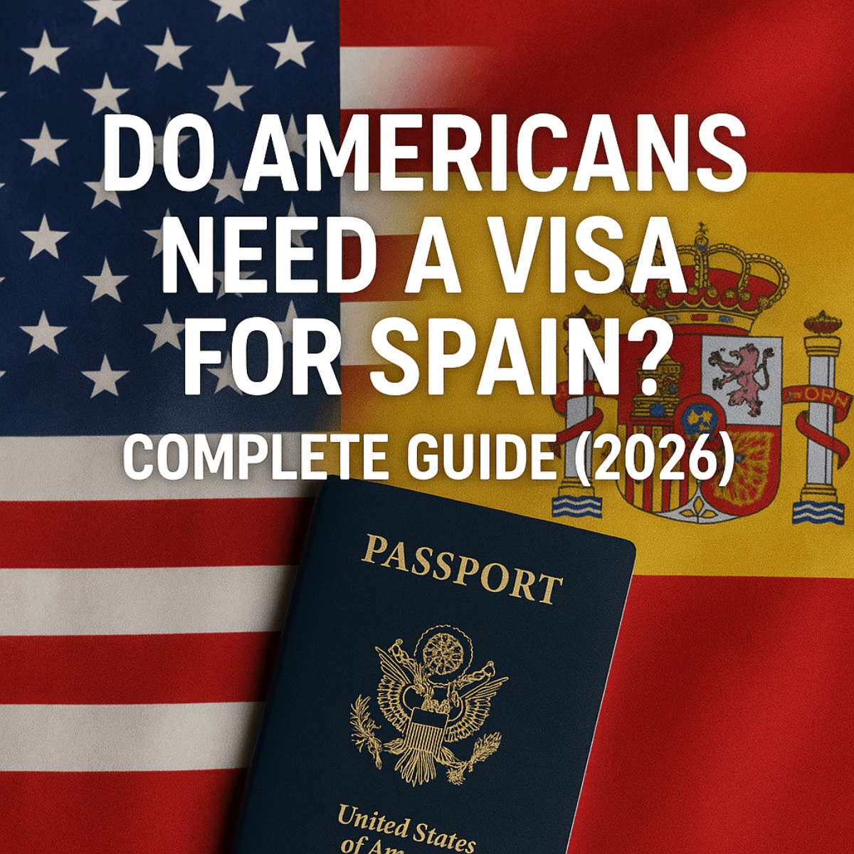🧳Do americans need a visa for spain – Complete Guide (2026)