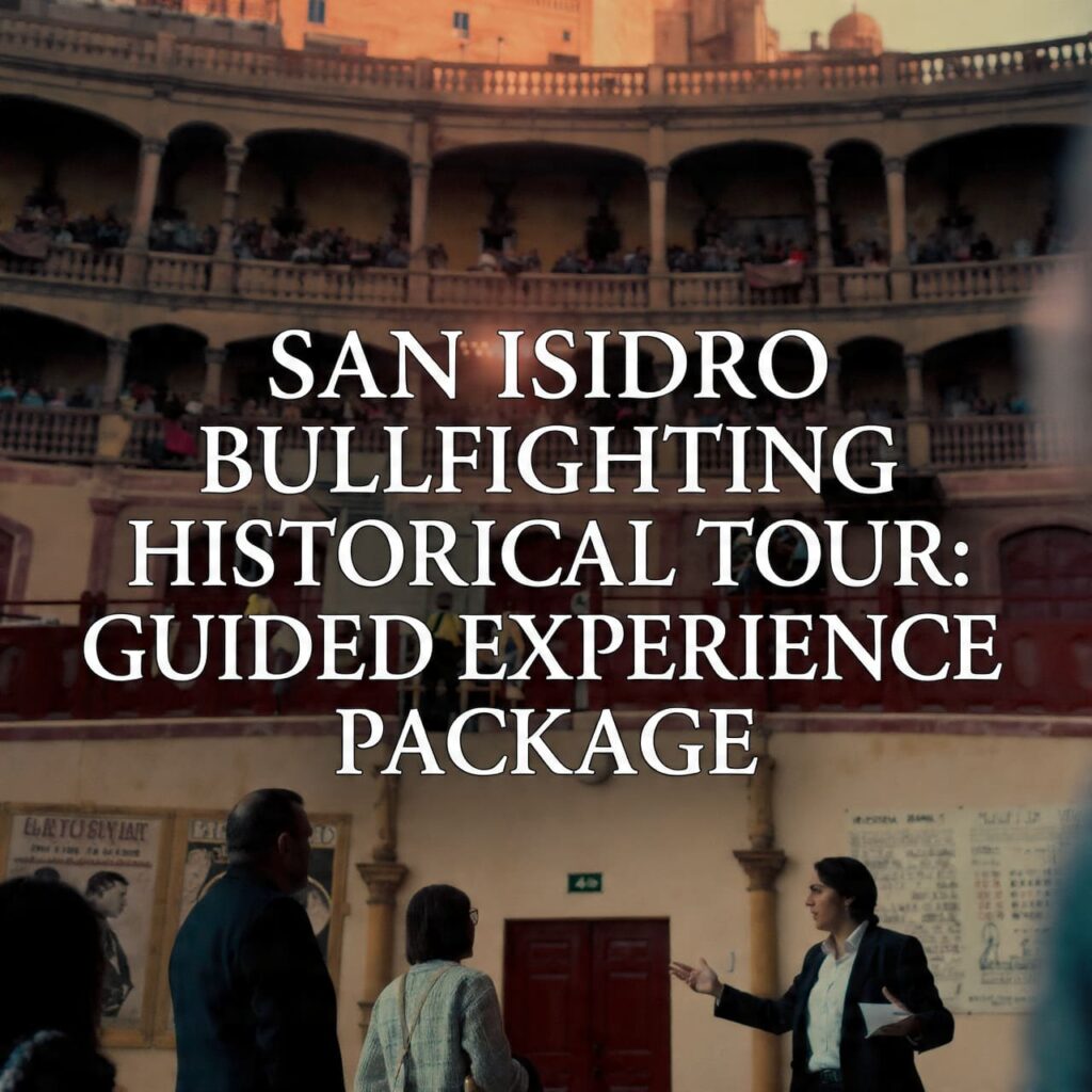San Isidro Bullfighting Historical Tour: Guided Experience Package